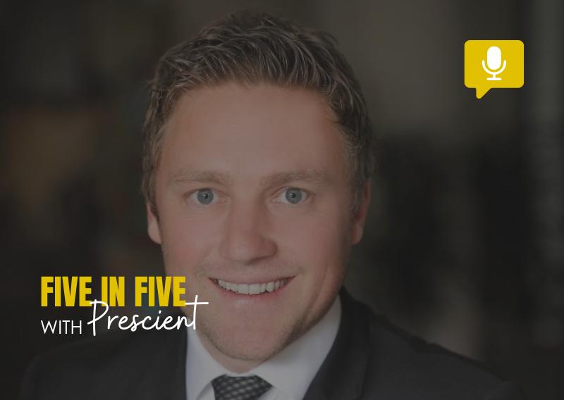 PODCAST: FIVE IN FIVE WITH PRESCIENT - MitonOptimal