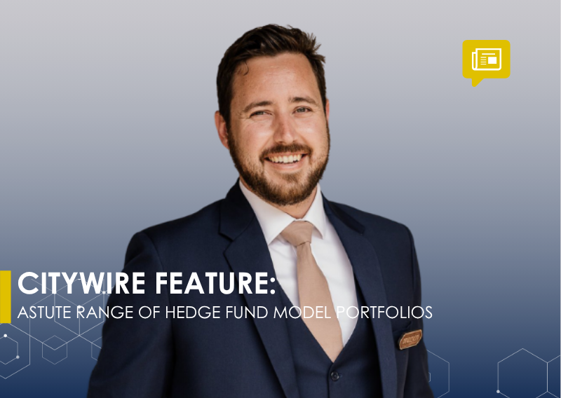 CITYWIRE | ASTUTE RANGE - MitonOptimal